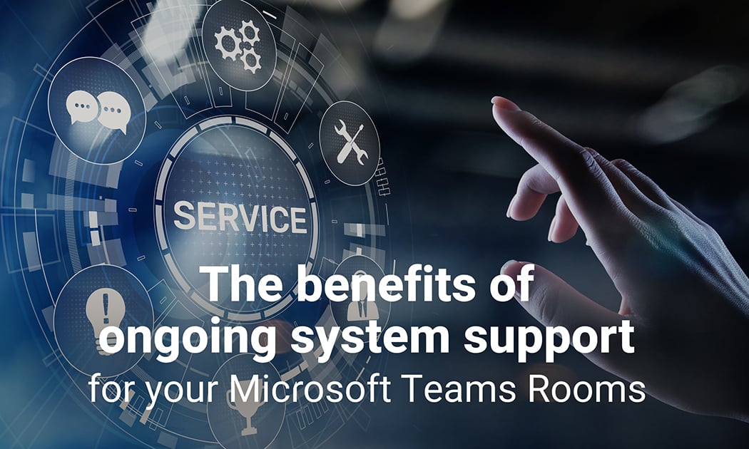 Benefits of Ongoing AV System Support for Your Microsoft Teams Rooms